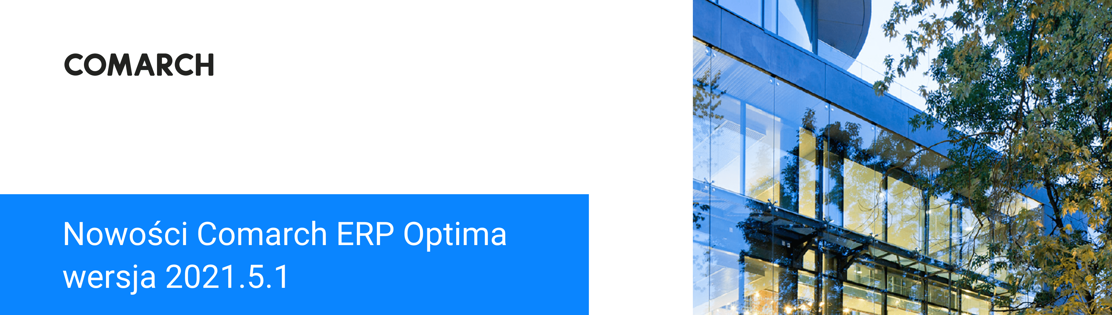 Nowa wersja Comarch ERP Optima 2021.5.1 | Oprogramowanie dla firm ...
