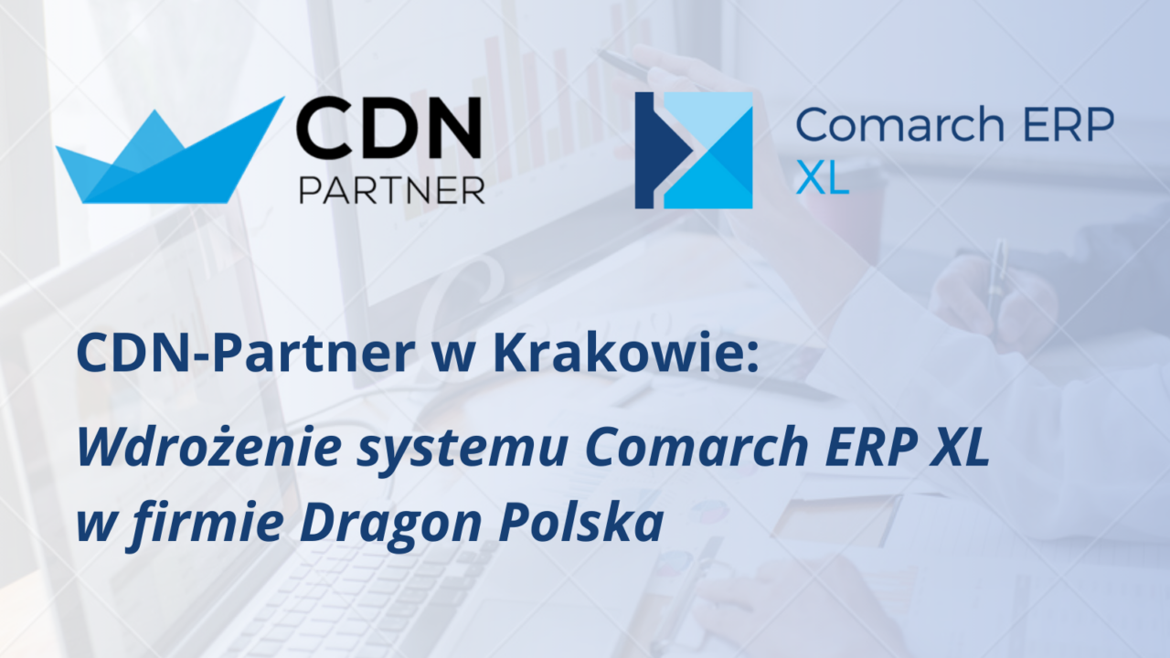 Wdrożenie systemu Comarch ERP XL w firmie Dragon Polska | Oprogramowanie dla firm, Systemy ...
