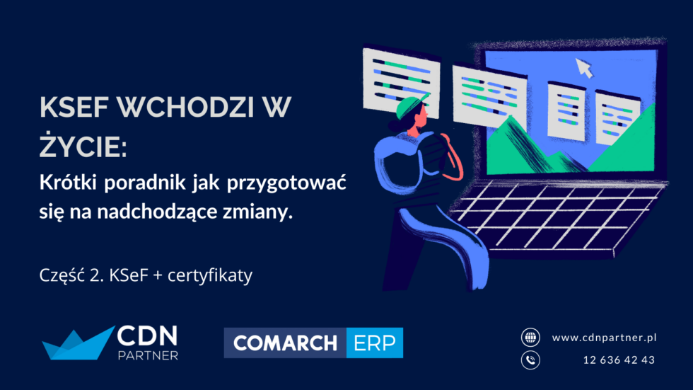 KSeF w systemach Comarch ERP – jak przygotować firmę krok po kroku? | Oprogramowanie dla firm ...